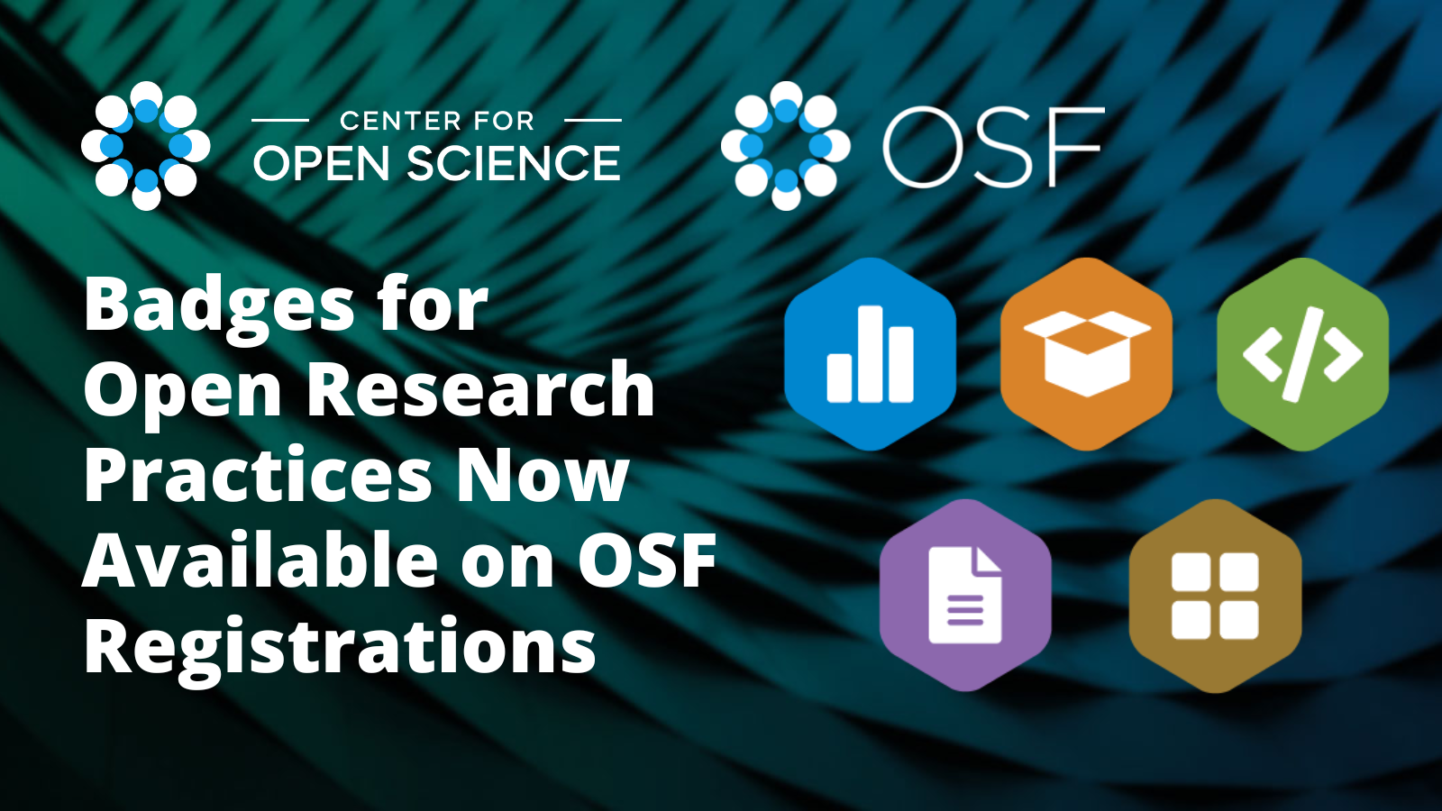 Badges for Open Research Practices Now Available on OSF Registrations